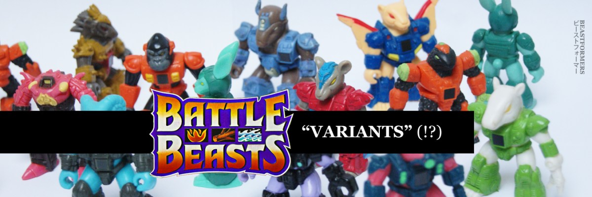 Battle Beasts ¨Variants¨ | Beastformers Blog